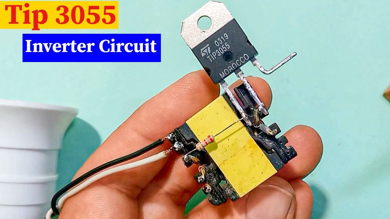 Tip 3055 Inverter|12v Inverter Circuit With Single Transistor - YouTube