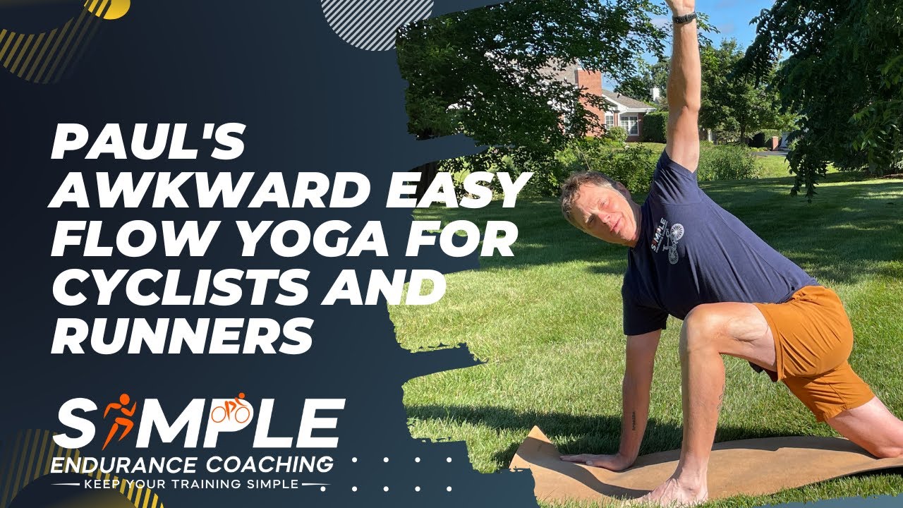 Paul’s Awkward Easy Flow Yoga for Cyclists and Runners - YouTube