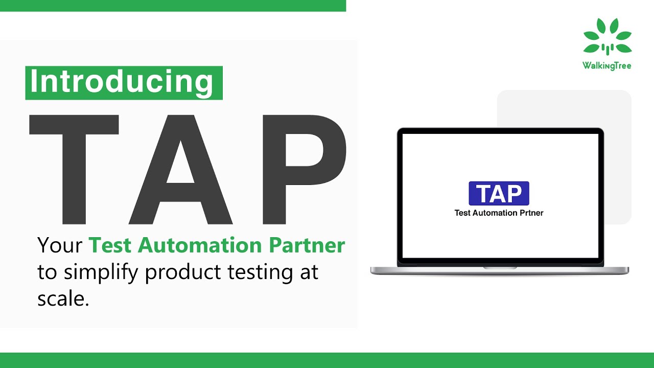 TAP: Introducing TAP, your test automation partner to simplify product ...