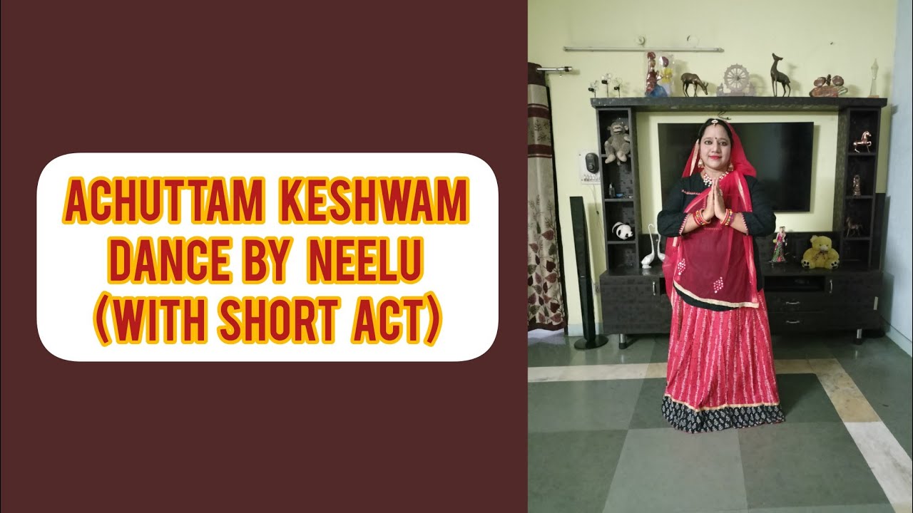 ACHUTTAM KESHWAM | SIDHARTH MOHAN | DANCE BY NEELU - YouTube