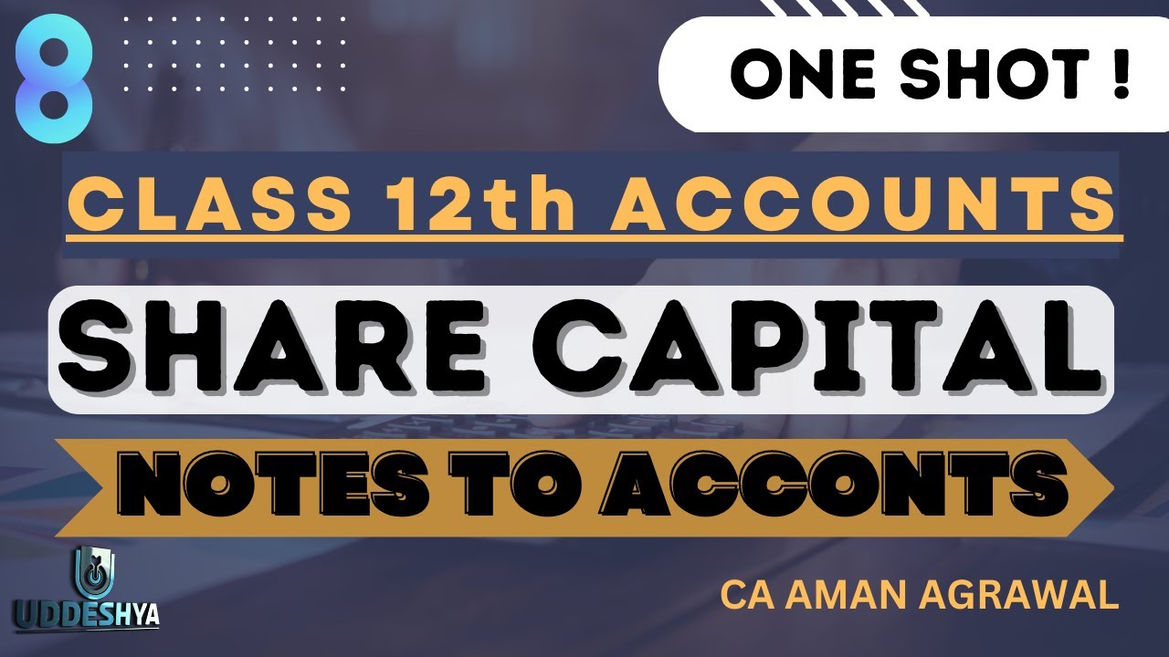 SHARE CAPITAL NOTES TO ACCOUNTS | CLASS 12 | ONE SHOT !!! - YouTube