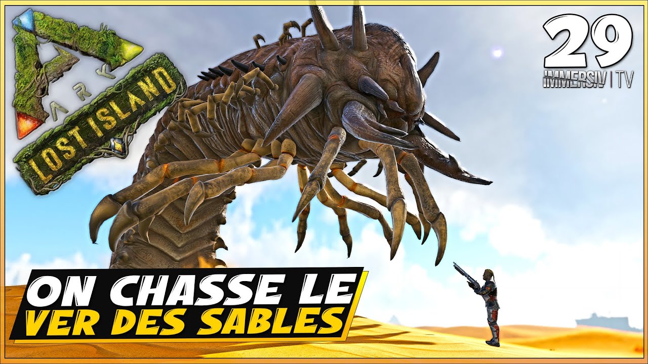 ARK LOST ISLAND FR | UN VER DES SABLES IMMENSE VEUT NOTRE PEAU ! | EP ...