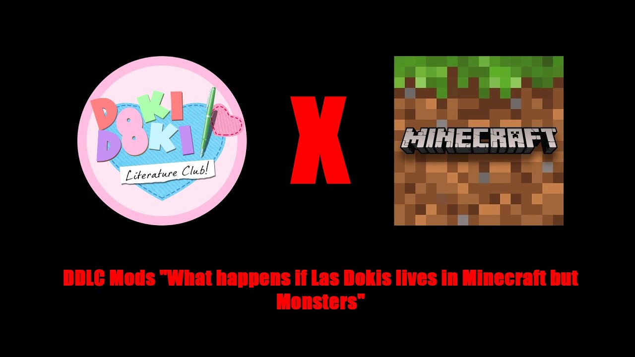 DDLC Mods "What happens if Las Dokis lives in Minecraft but Monsters ...