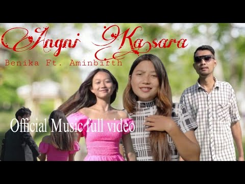 "Angni Ka.sara" Garo Official Full Video || Singer Benika ft Aminbirth ...