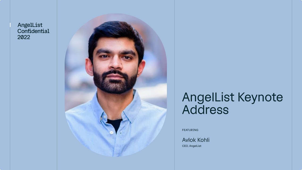 AngelList Confidential 2022 Keynote | Avlok Kohli - YouTube