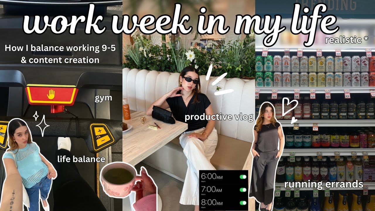 WORK WEEK IN THE LIFE OF A GIRL ACHIEVING HER GOALS ⭐️ how I balance 9 ...