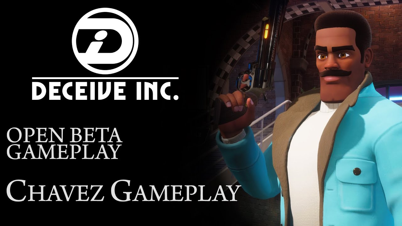 Deceive Inc. - Chavez Gameplay (Open Beta Playthrough) - YouTube