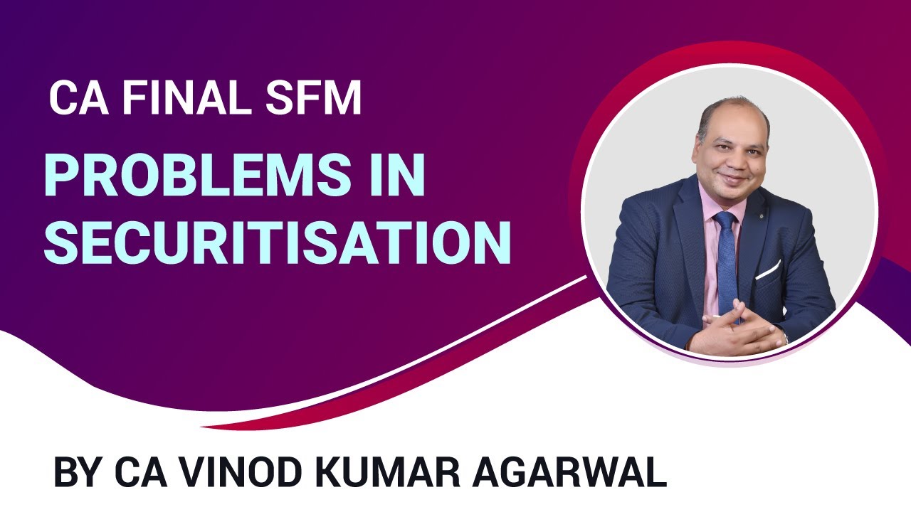 Part-8- Problems In Securitisation | CA Final SFM | Security Analysis - YouTube