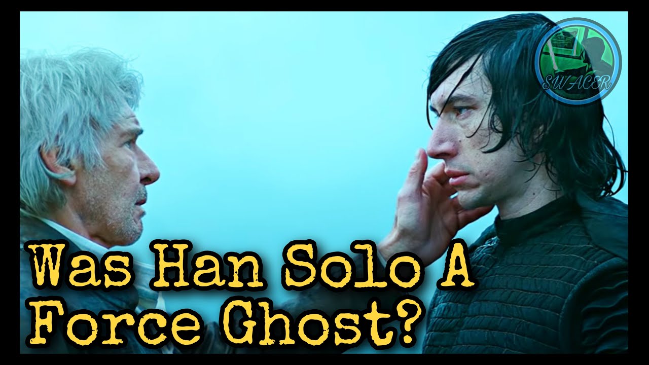 Was Han Solo A Force Ghost In The Rise of Skywalker? EXPLAINED - YouTube