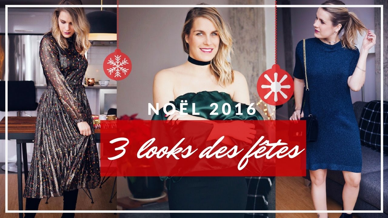 Trois tenues de Noël favorites | Lookbook de Noël 2016 - YouTube