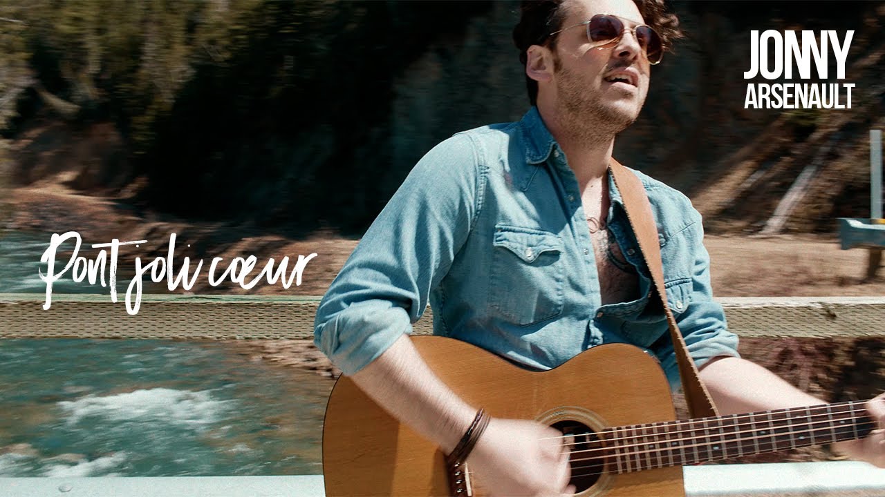 Jonny Arsenault - Pont joli cœur (clip officiel) - YouTube