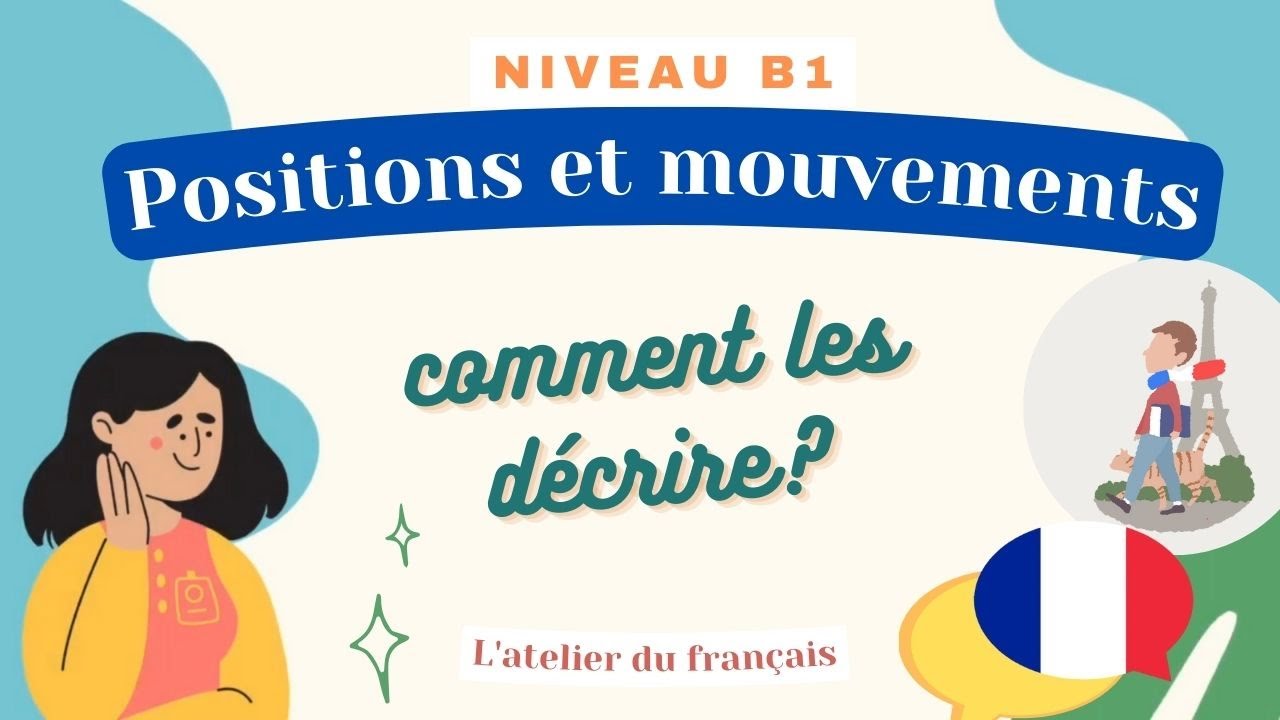 Position et mouvement: comment les décrire? Niveau B1 - YouTube