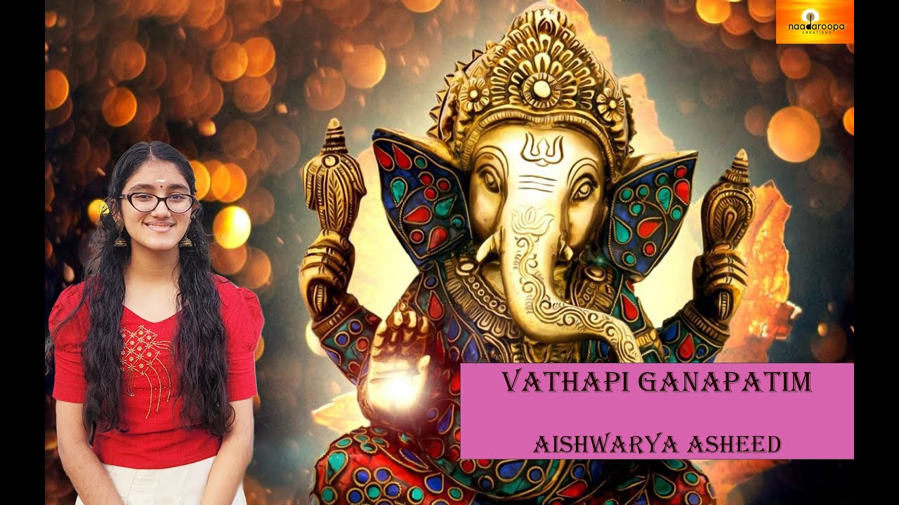 Vathapi Ganapatim I Aishwarya Asheed I Muthuswami Dikshitar - YouTube