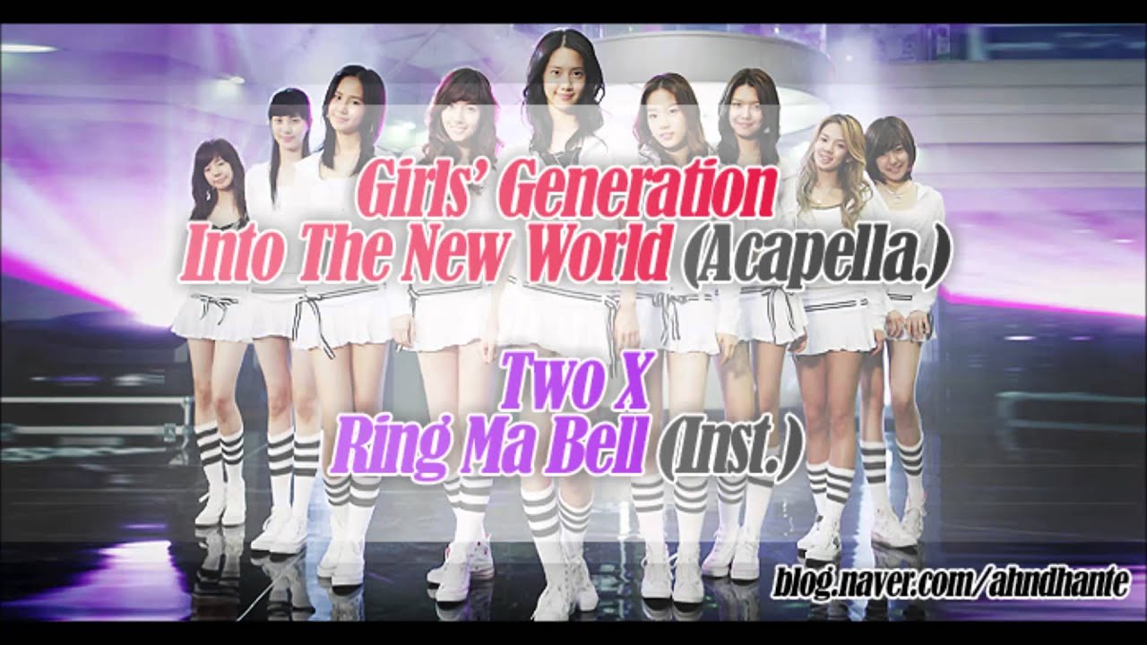 [MASHUP] Girls' Generation_Into The New World (Acapella.) + Two X_Ring ...