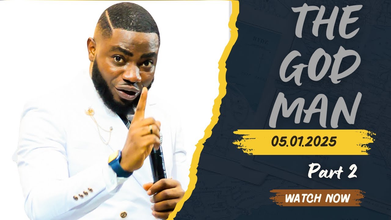 The Year of THE GOD MAN II(The manifestation of Gods power in our life ...