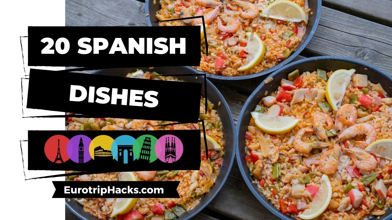 20 Must Try Spanish Dishes That Will Change Your Travel Experience ...