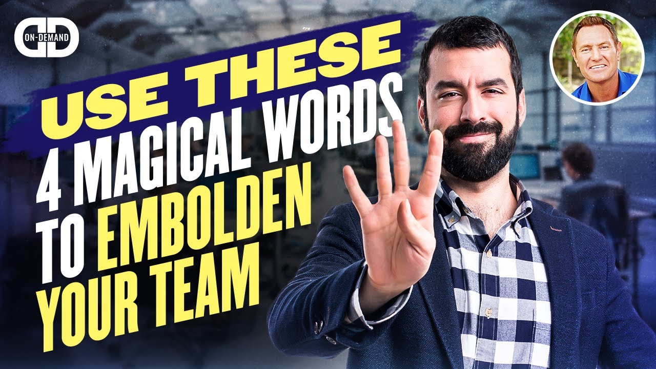 Use These Four Magical Words to Embolden Your Team | DarrenDaily On ...