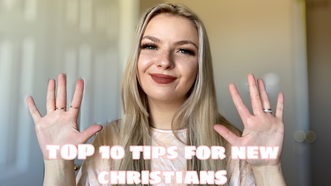 10 Tips for New Christians - YouTube