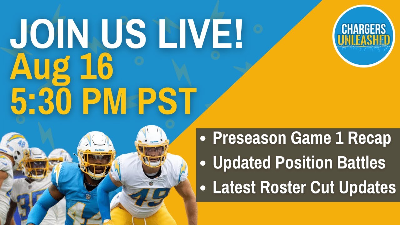 Chargers Unleashed Live Show: Preseason Game 1 Recap, Position Battles ...