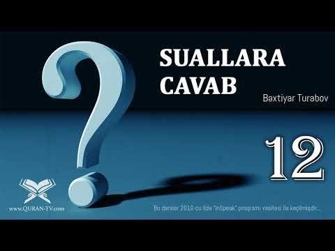 Suallara Cavab #12 | Quranı əzbərləmək, yoxsa çoxlu oxumaq | Bəxtiyar Turabov