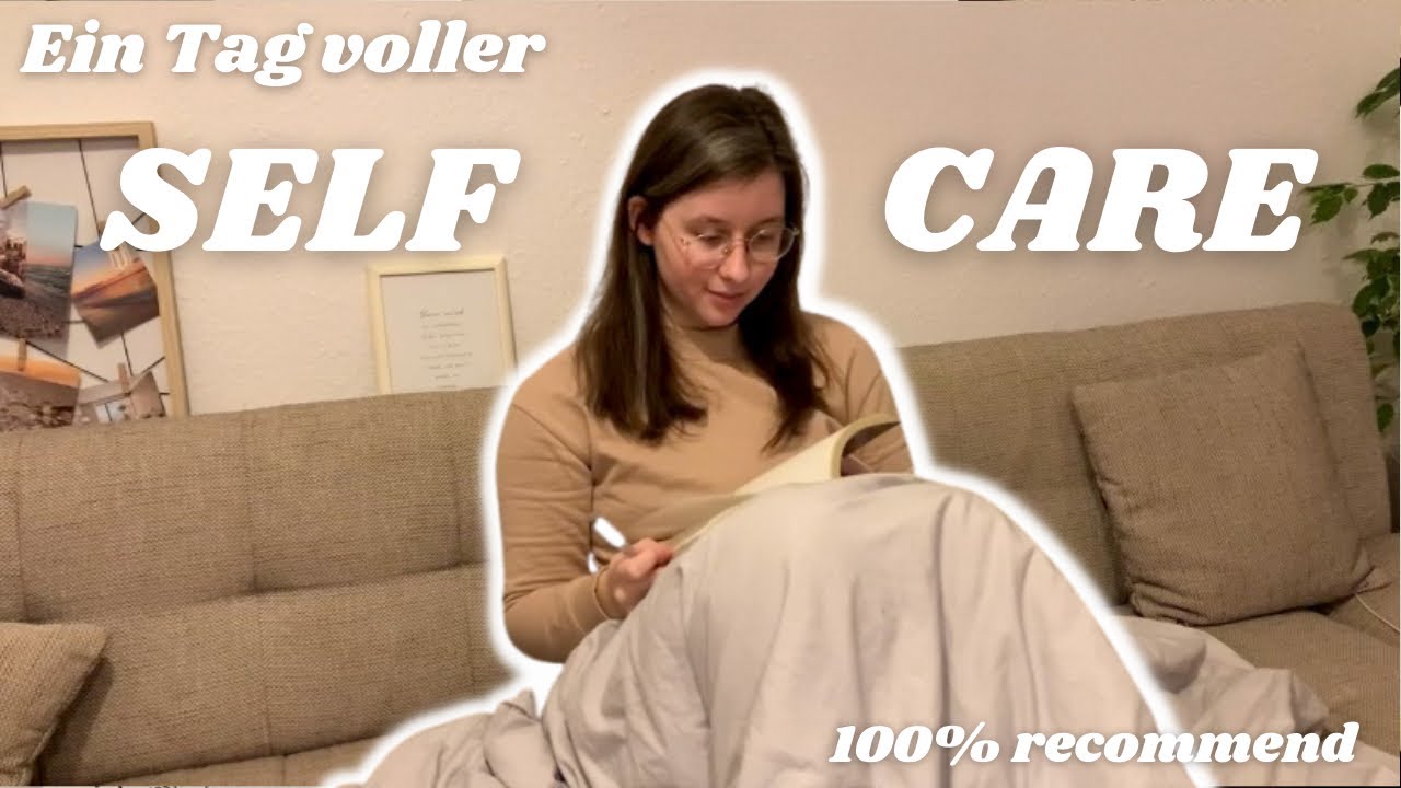 Day in my life: Self Care Edition🧖🏻‍♀️ | Selbstfürsorge Tag in meinem ...