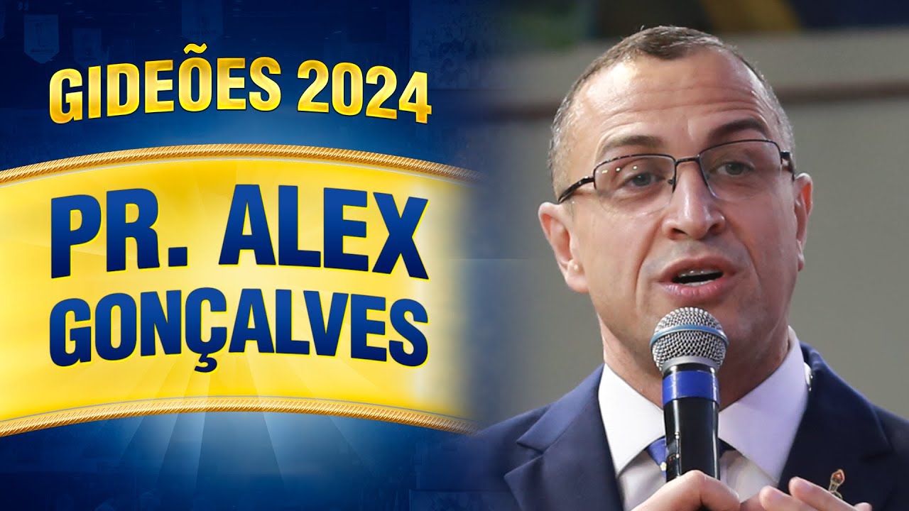 Gideões 2024 - Pr. Alex Gonçalves - YouTube