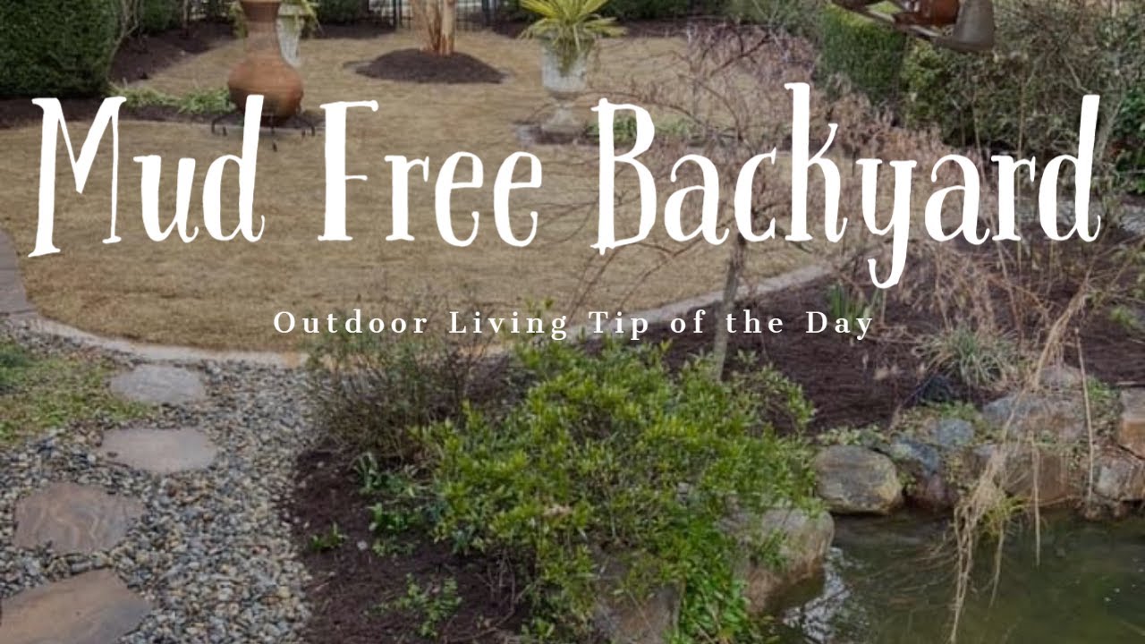 Mud Free Backyard - Outdoor Living Tip of the Day - Part II - YouTube