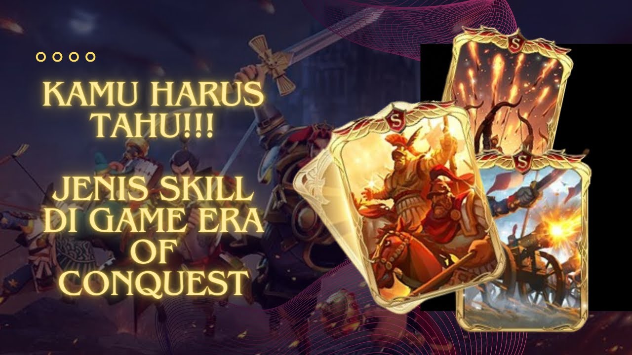 KAMU HARUS TAHU! JENIS SKILL DI GAME ERA OF CONQUEST - YouTube
