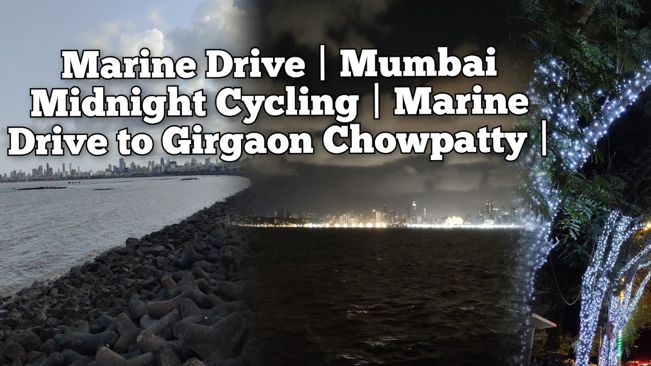 Midnight cycling though Mumbai's iconic Marine Drive | Marine Drive to ...
