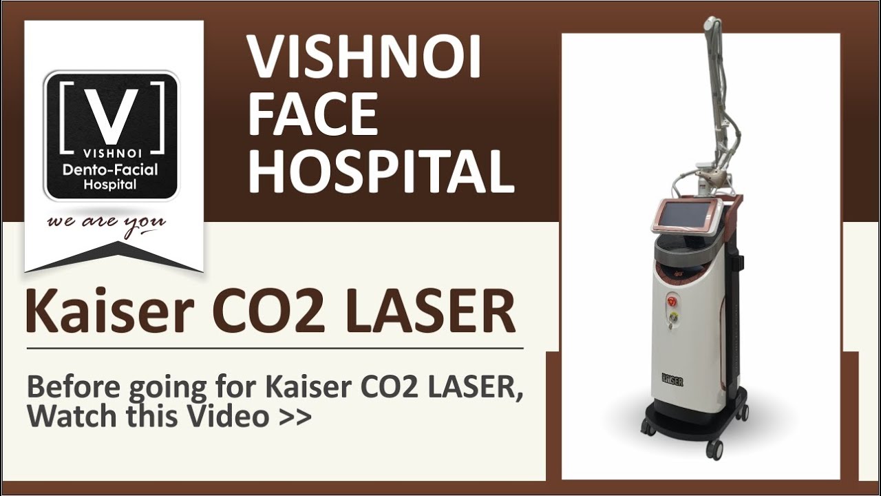 Kaiser CO2 LASER | Best Face & Dental Hospital in Kanpur - Vishnoi Hospital - YouTube