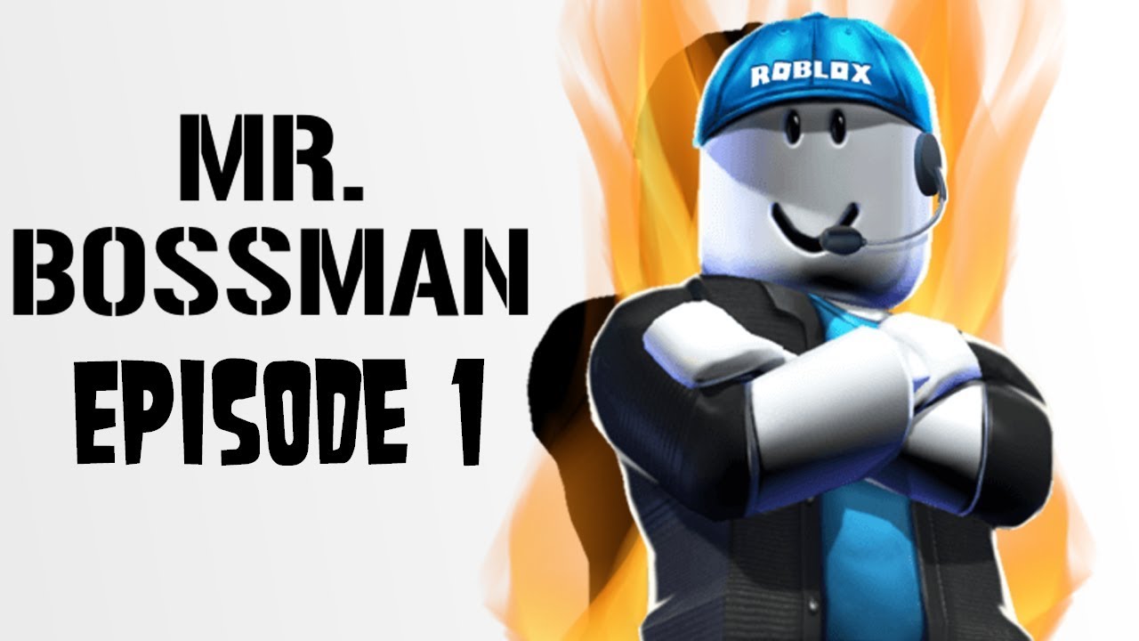 MR. BOSSMAN (Episode 1) - YouTube