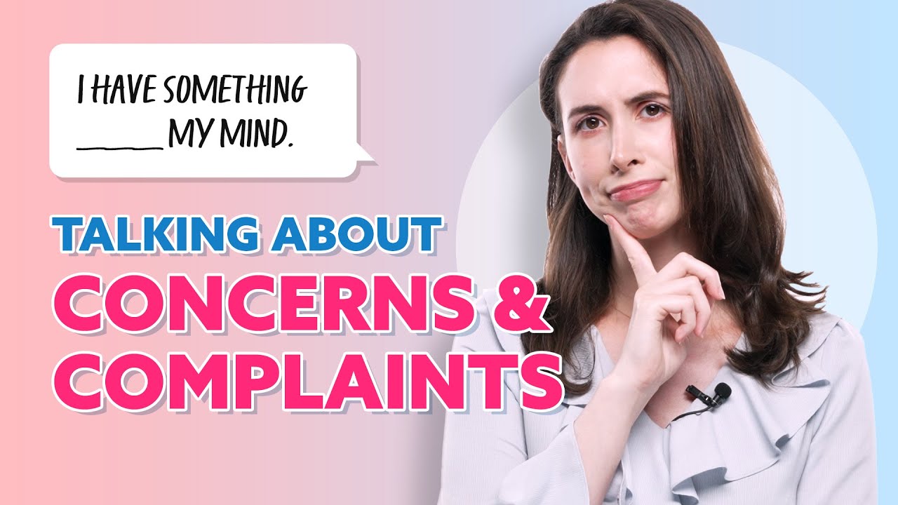 Expressions when... : Talking about concerns & complaints - YouTube