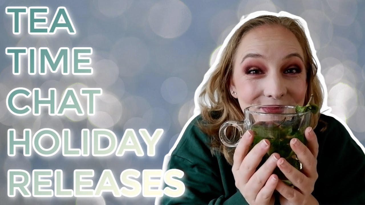 TEA TIME CHAT // How do I feel about Holiday releases? - YouTube