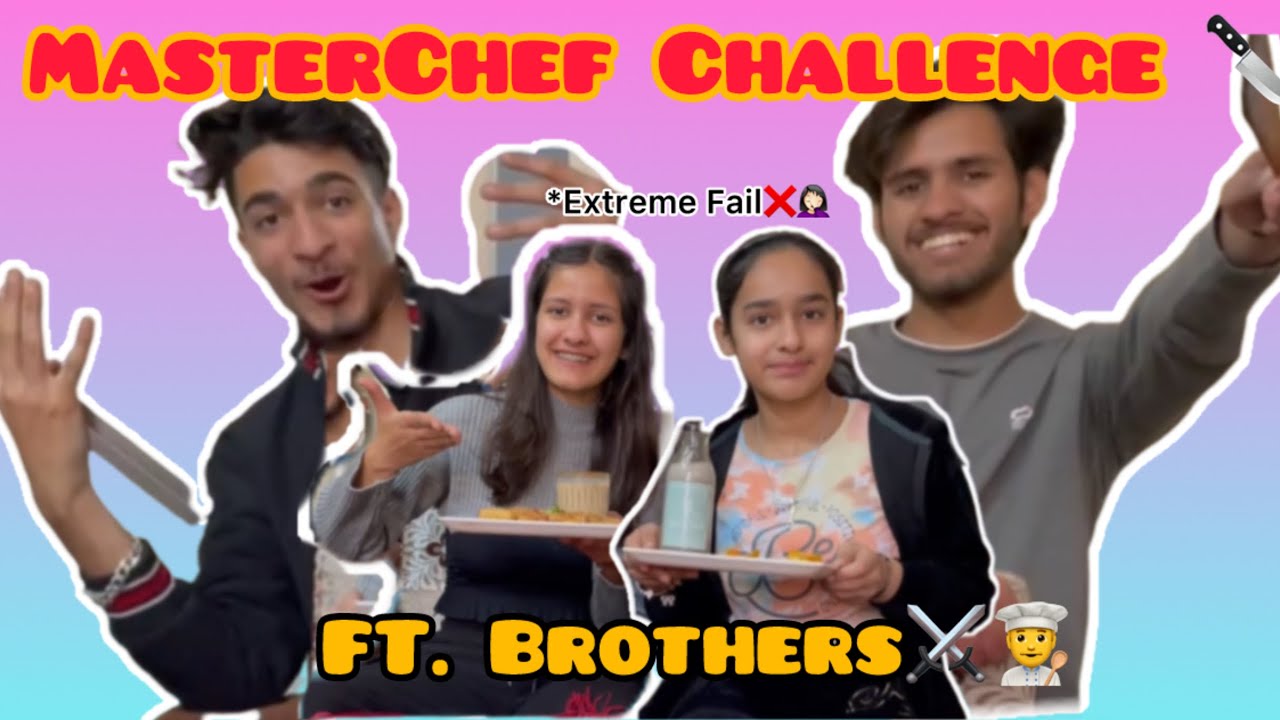 Masterchef Challenge ft. BROTHERS👨‍🍳 | Extreme cooking challenge with ...