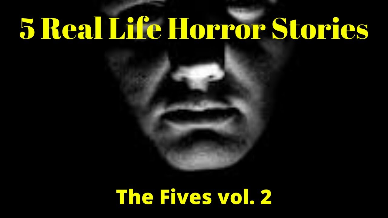 5 True Life Horror Stories - YouTube