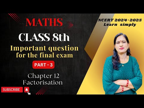 Topic -Important Ques for the final exam l Class 8th l Maths I Chapter 12 l Factorisation I Part ...