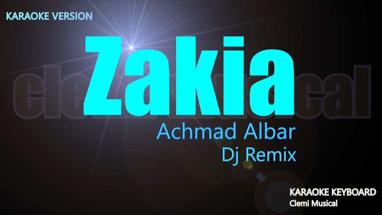 Ahmad Albar - ZAKIA Dj Remix ( Karaoke Lirik ) - YouTube