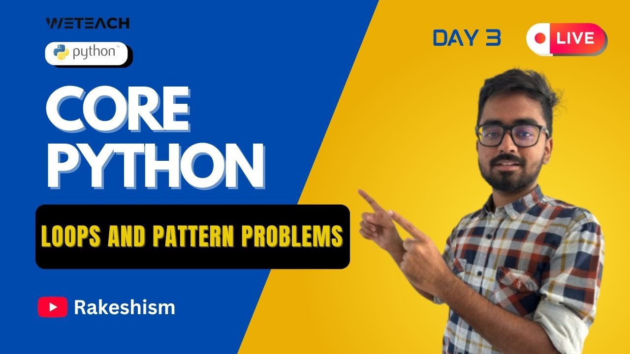 Core Python Day 3 Loops And Pattern Problems Weteach Rakeshism 5425