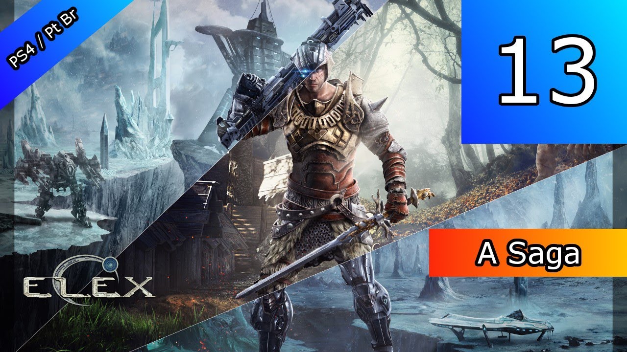 ELEX - A Saga (Guia em Português): # 13 - Gameplay PS4 / Pt Br (Thorgal) - YouTube