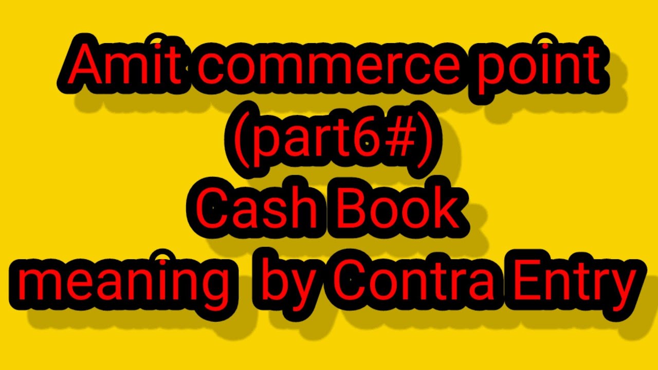 #Cash book #contra entry (part 6#) CBSE 11 class - YouTube