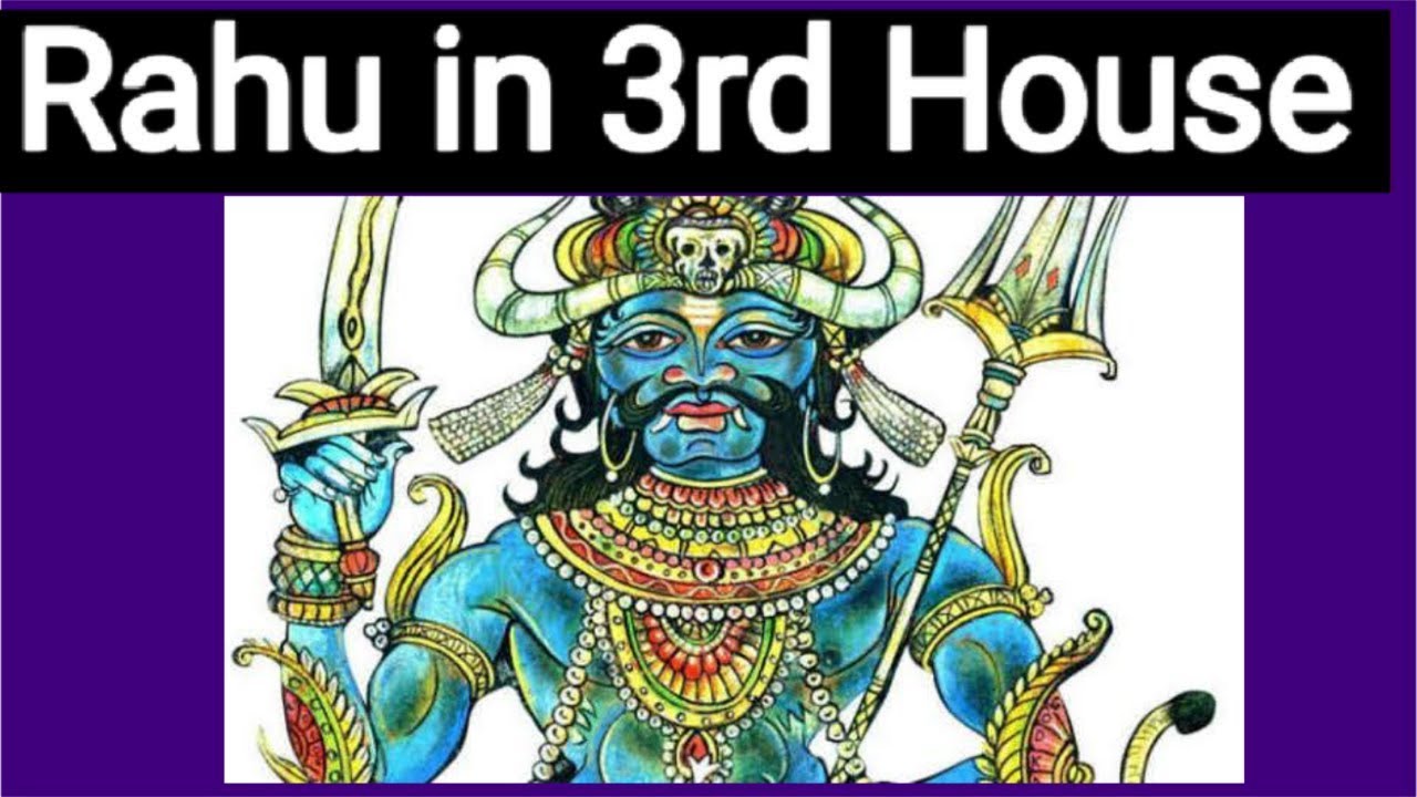 Rahu In 3rd House YouTube rahu-in-3rd-house-youtube