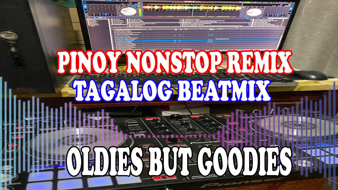 Nonstop Pinoy Remix Oldies But Goodies Youtube 6423