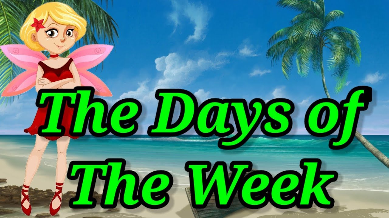 The Days of the week, Days names, Week days in english, 7 days of week ...