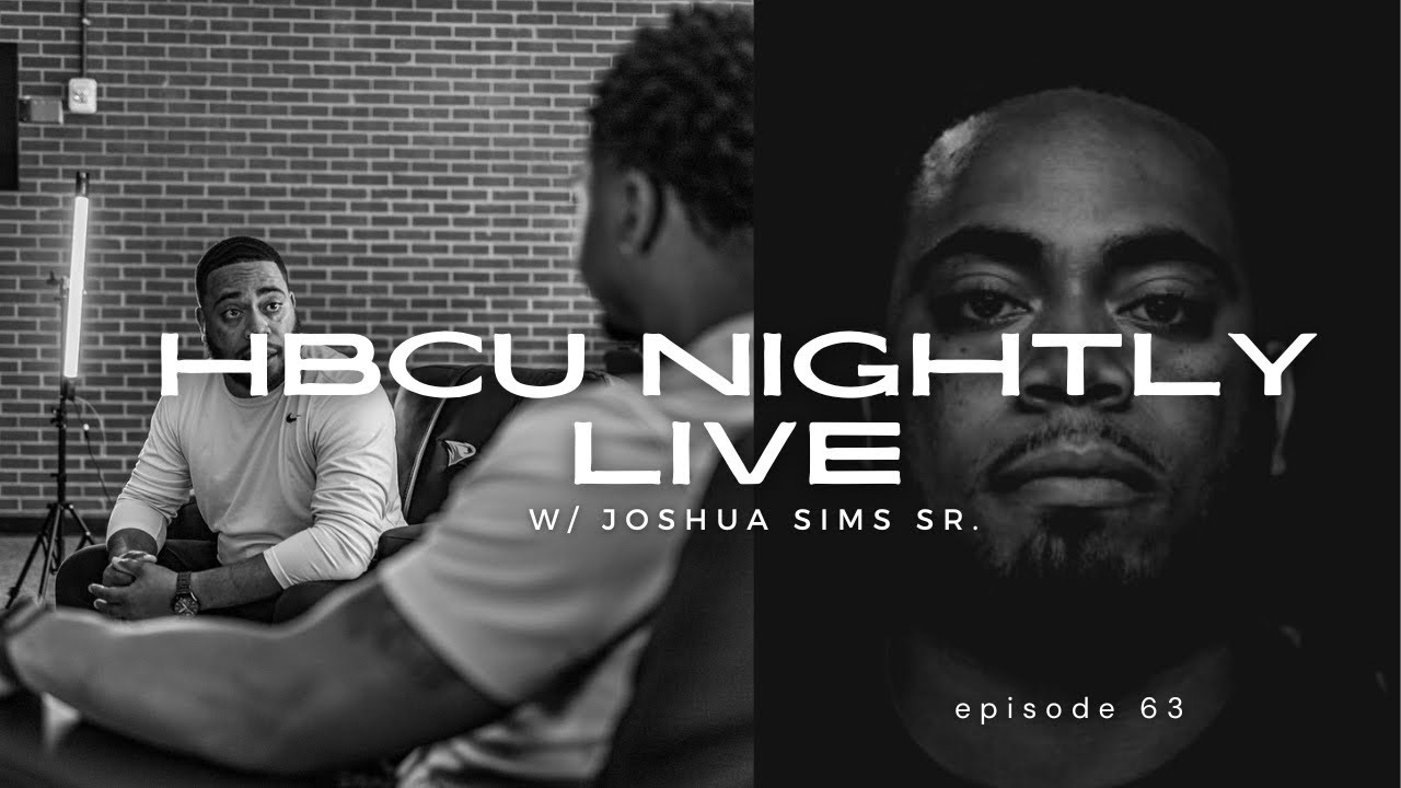 HBCUNightly Live w/ Joshua Sims Sr. | Season 2 | Ep. 64 | Part 2 - YouTube