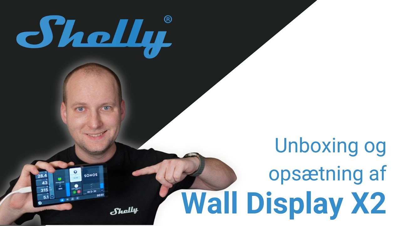Shelly Wall Display X2 - Unboxing, opsætning og Home Assistant ...