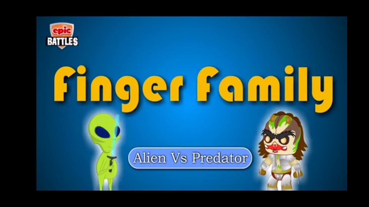 Finger Family Epic Battles Crazy Alien Vs Predator _ Finger Family ...