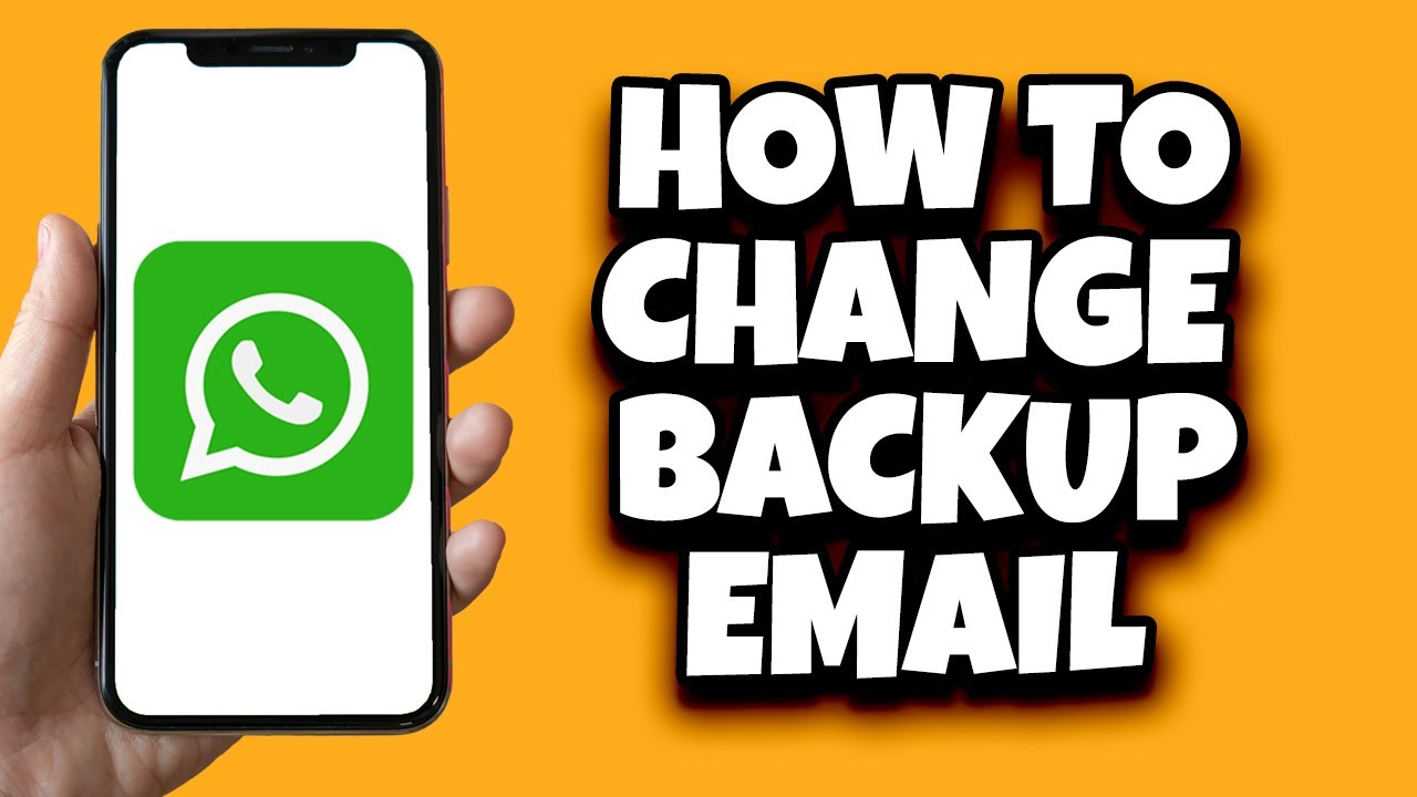 How To Change Your Backup Email On WhatsApp (Step By Step) - YouTube