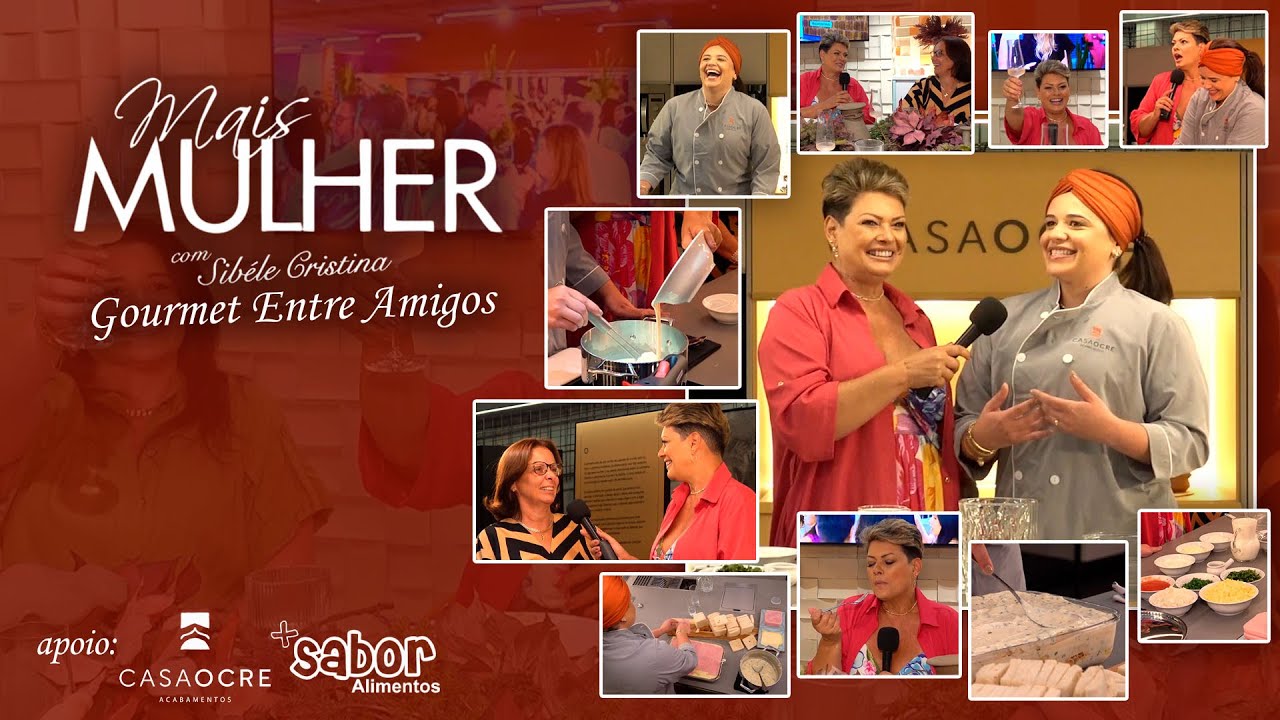 Mais Mulher - Gourmet entre amigos #1 - YouTube