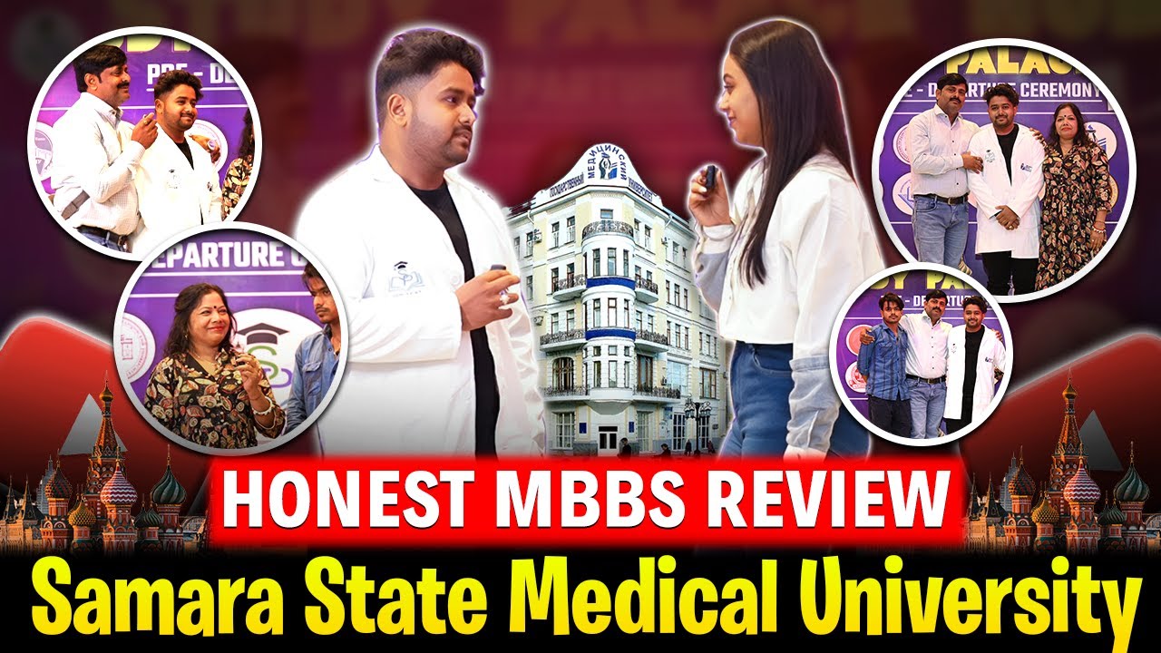 Samara State Medical University || Honest Review by Dr. Dhanusha Sharma ...