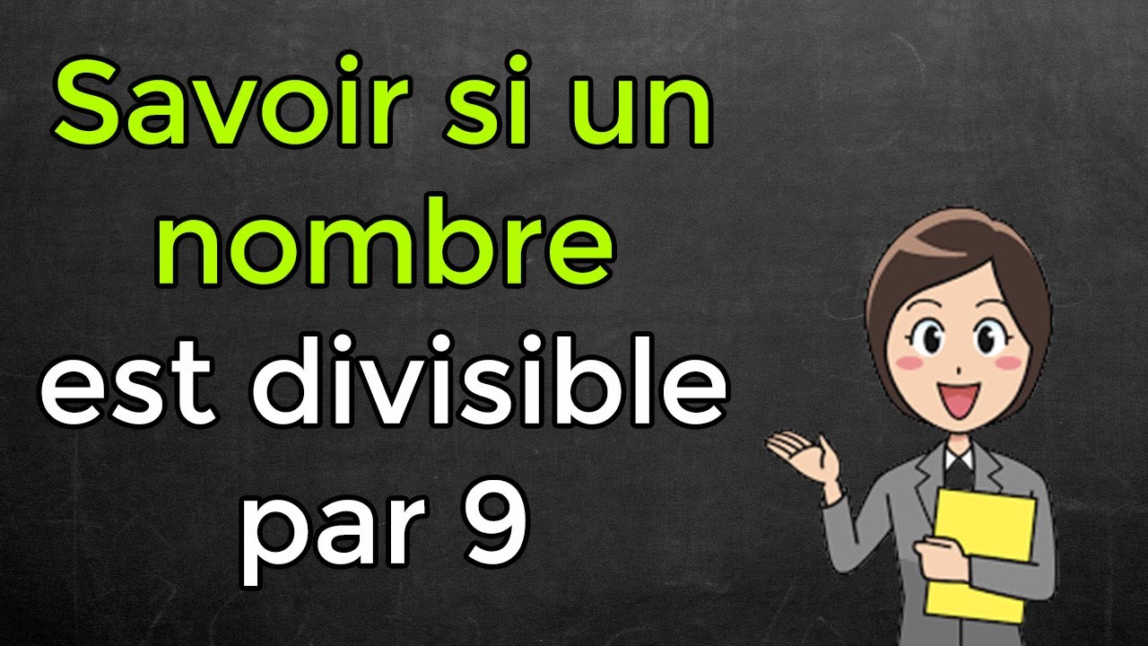 Comment Savoir Si Un Nombre Est Divisible Par 9 YouTube comment-savoir-si-un-nombre-est-divisible-par-9-youtube